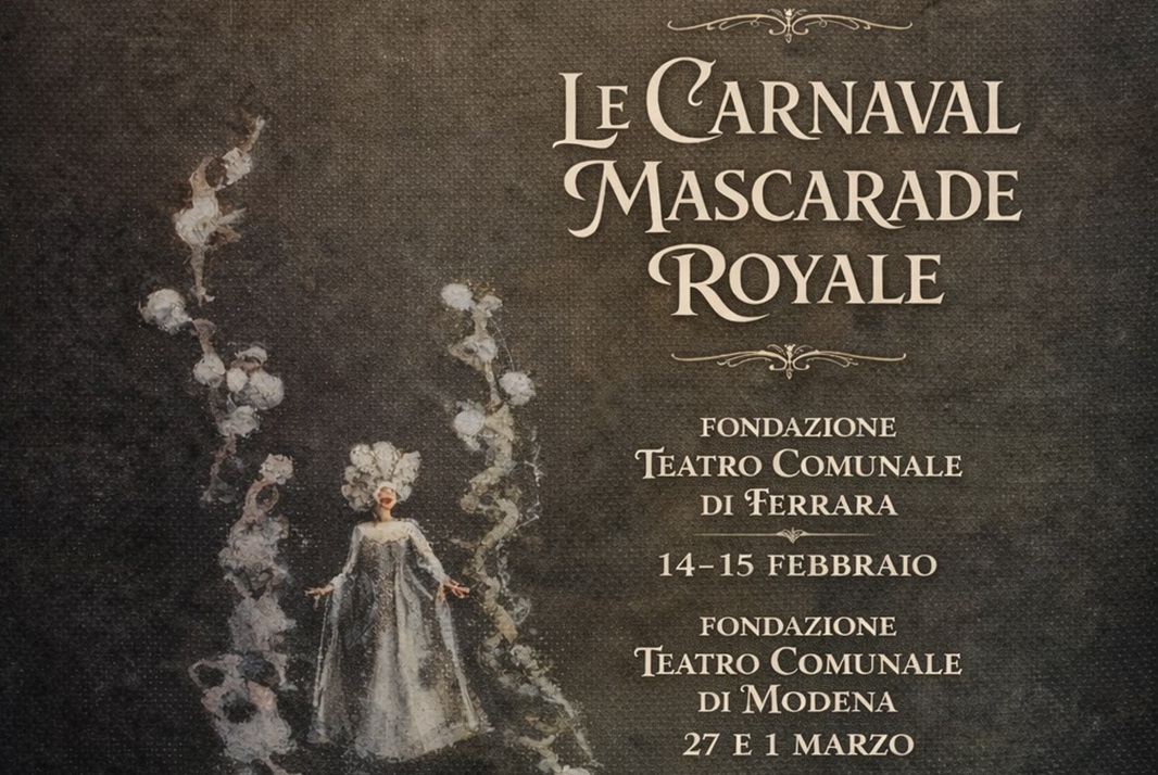 A Modena e a Ferrara “Le Carnaval Mascarade Royale”